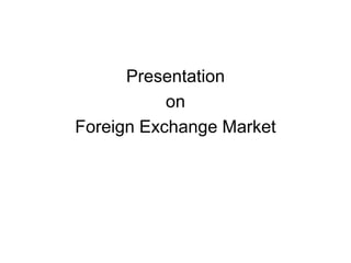 Foreign Exchange Market.ppt