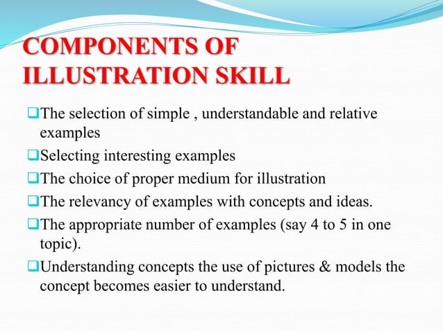 FINAL ILLUSTRATION WITH EXAMPLES MICRO TEACHING SKILL ILLUSTRATION WITH EXAMPLES SKILL EFFECTIVE ...