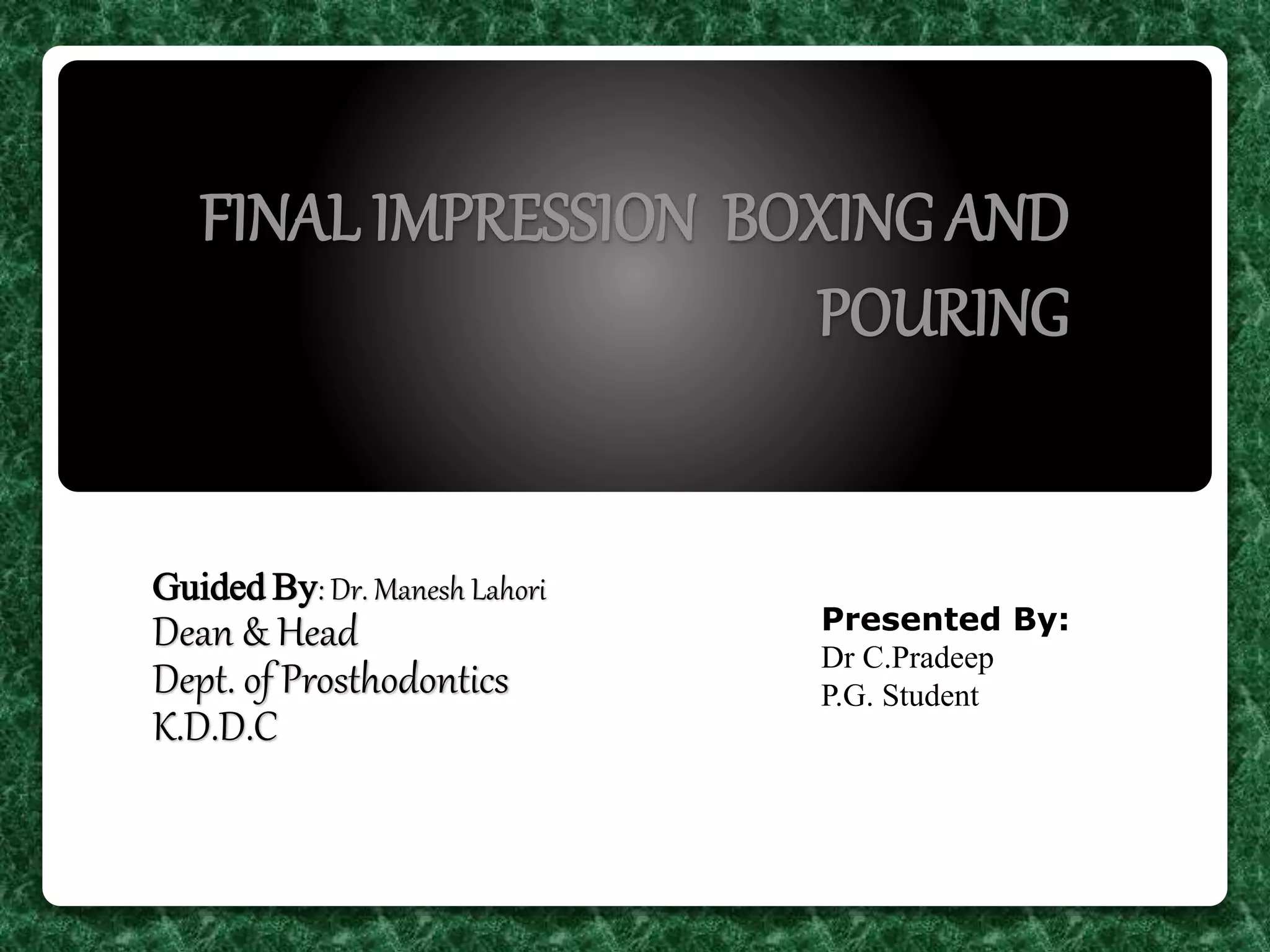 Final impression boxing and pouring | PPTX