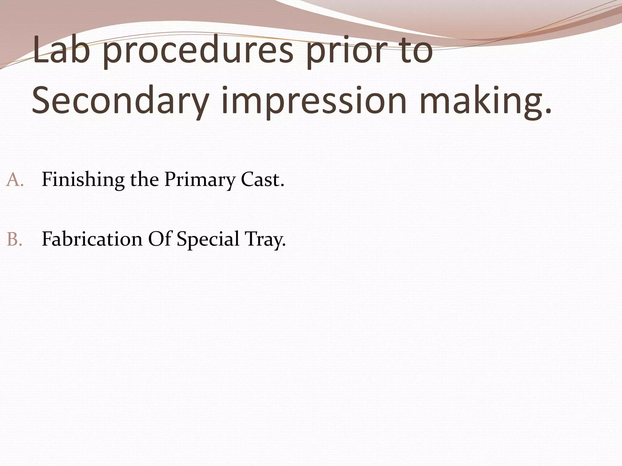 Secondary impression in complete denture CD | PPTX