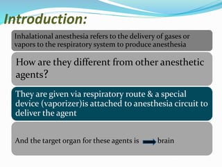 Inhalational anaesthetics | PPTX