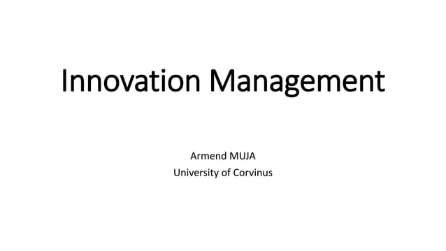 Armend Muja, Innovation Management: linear, coupling and systems ...