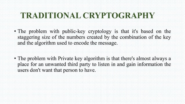 SWITCH FROM TRADITIONAL TO MODERN CRYPTOGRAPHY | PPT