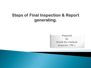 Steps of final inspection and Report generation. | PDF