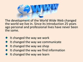 WWW and how it changed the world | PPT
