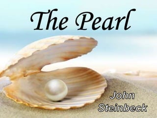 The Pearl by John Steinbeck Book Analysis in World Literature | PPT