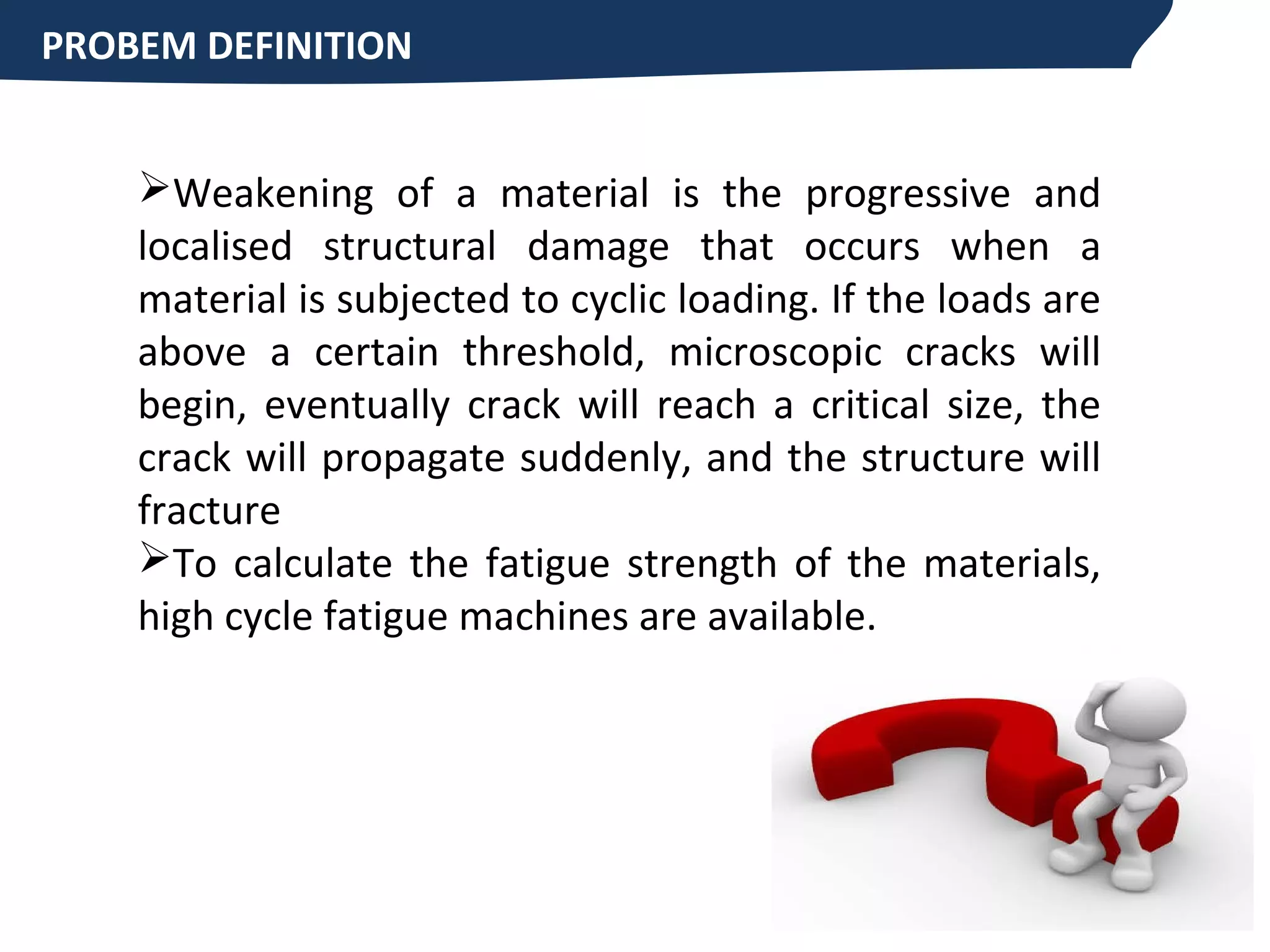 DESIGN AND FABRICATION OF FATIGUE TESTING MACHINE | PPT