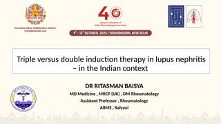 DOUBLE VERSUS TRIPLE IMMUNOSUPPRESSION THERAPY FOR INDUCTION IN LUPUS ...