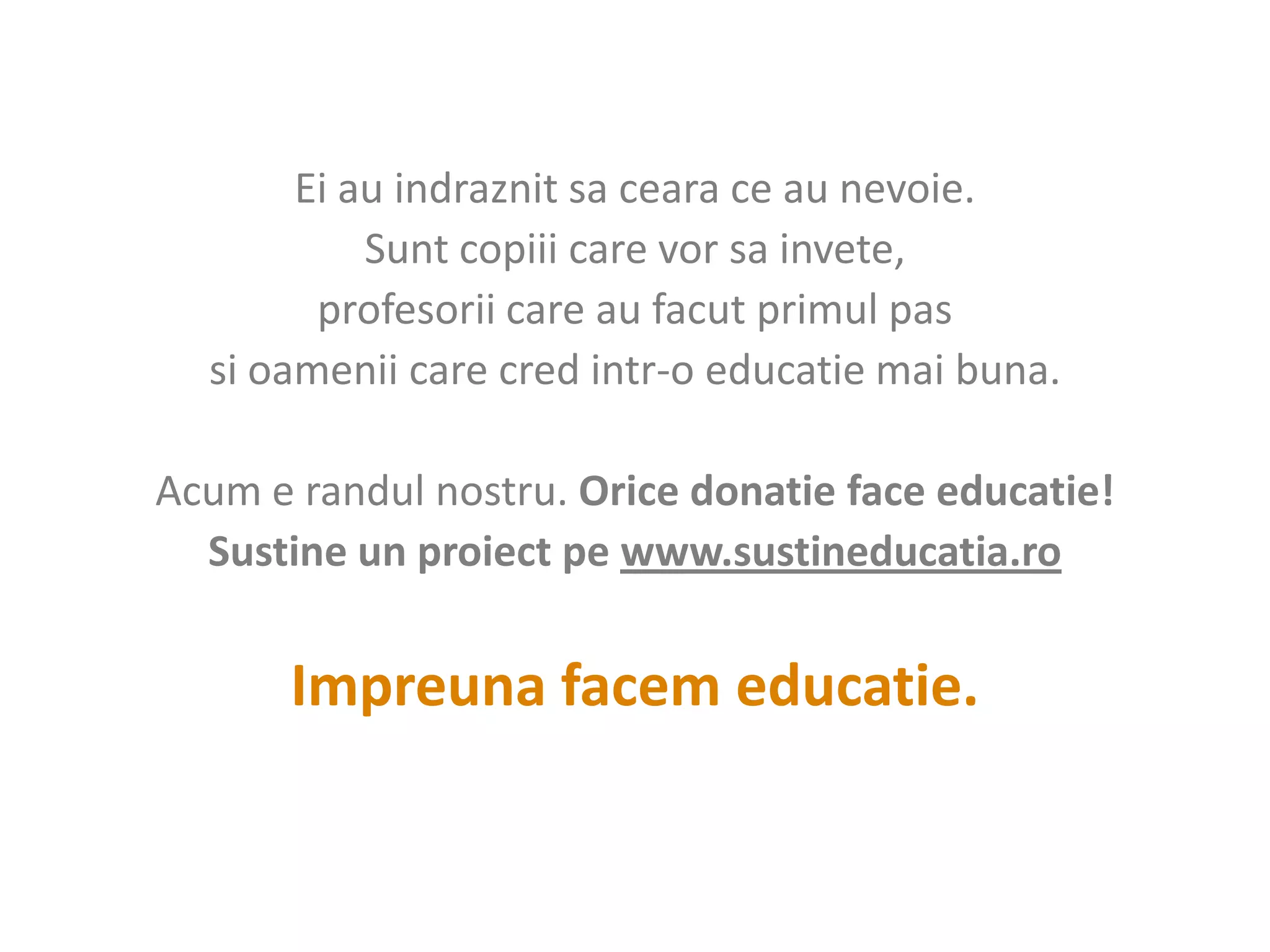 Finalizare proiect 066: Descriere, fotografii si multumiri | PPT