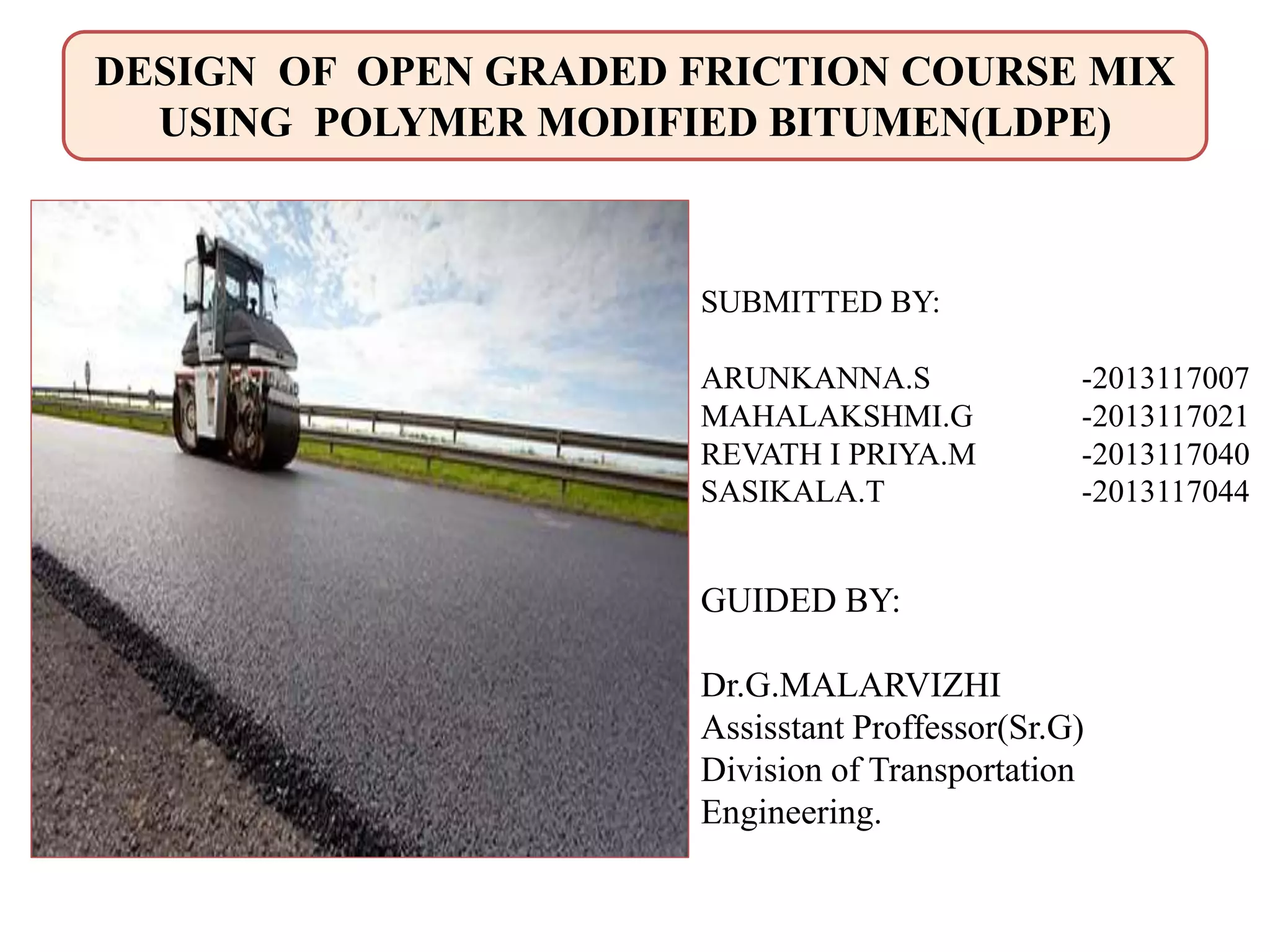 DESIGN OF OPEN GRADED FRICTION COURSE MIX USING POLYMER MODIFIED ...