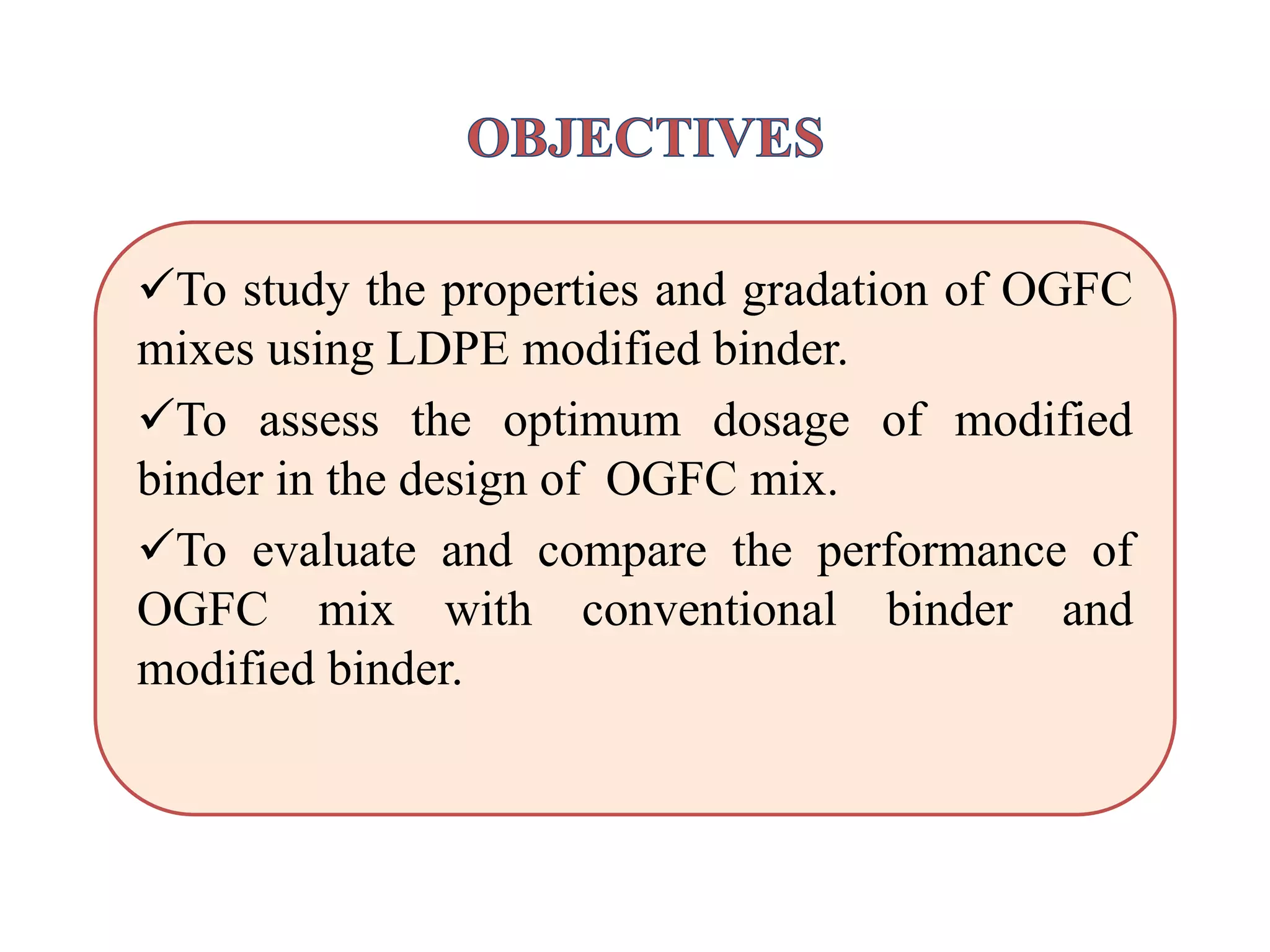 DESIGN OF OPEN GRADED FRICTION COURSE MIX USING POLYMER MODIFIED ...