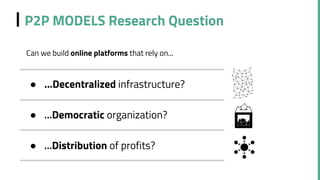P2P MODELS: Decentralized Blockchain-based Organizations for ...