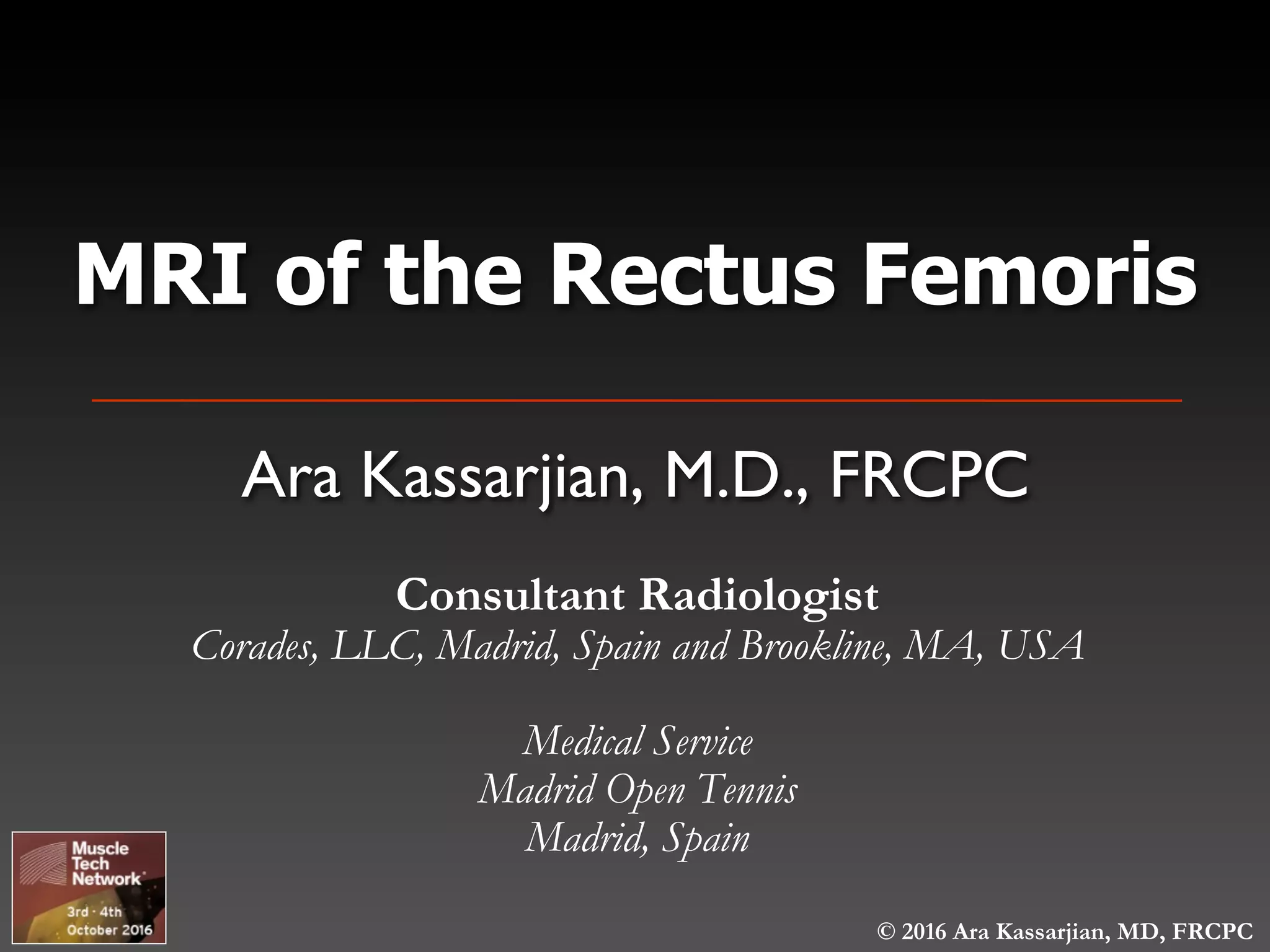 Ara Kassarjian: MRI of the Rectus Femoris - PRP | PPTX