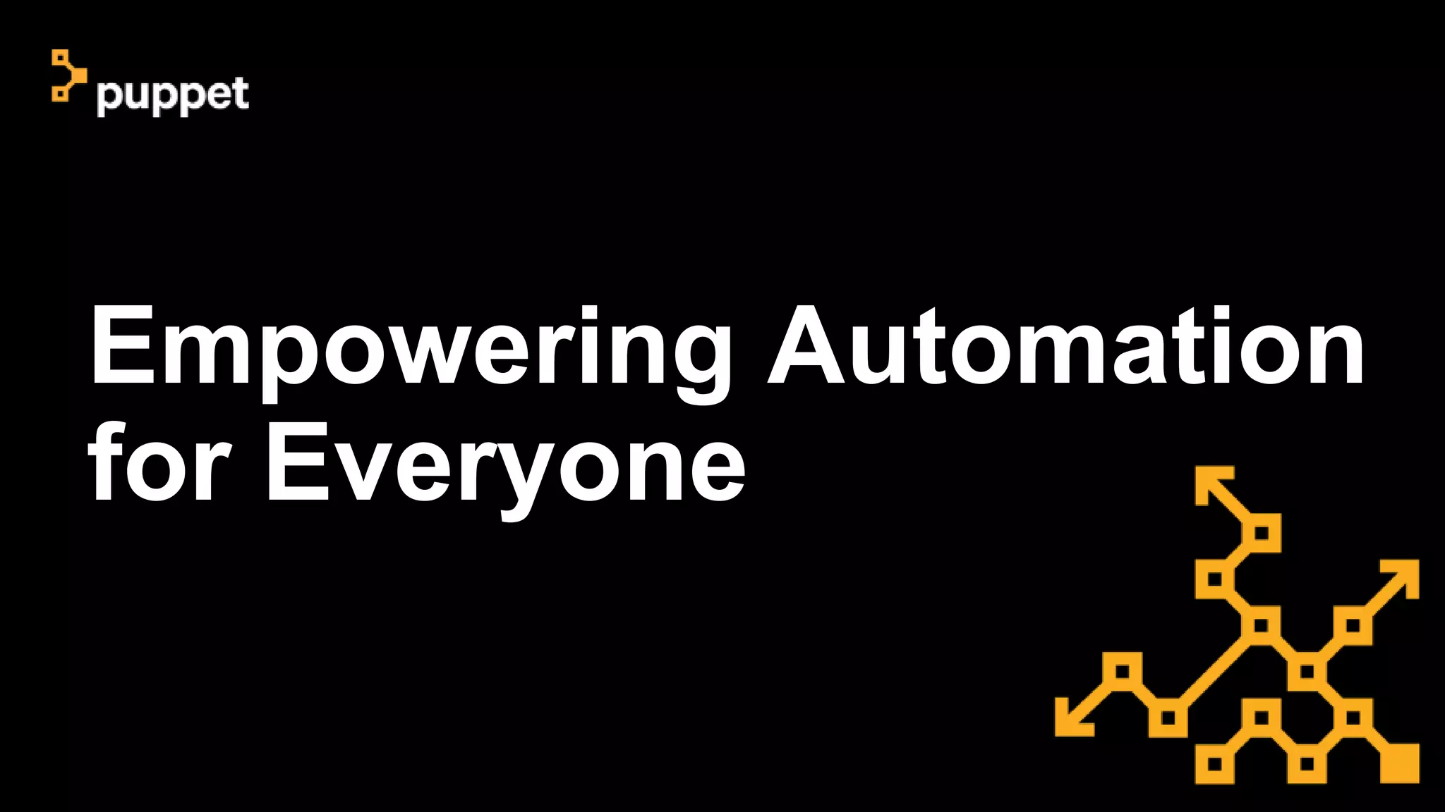 Empowering Automation for Everyone 05/29/2019 | PPT | Free Download