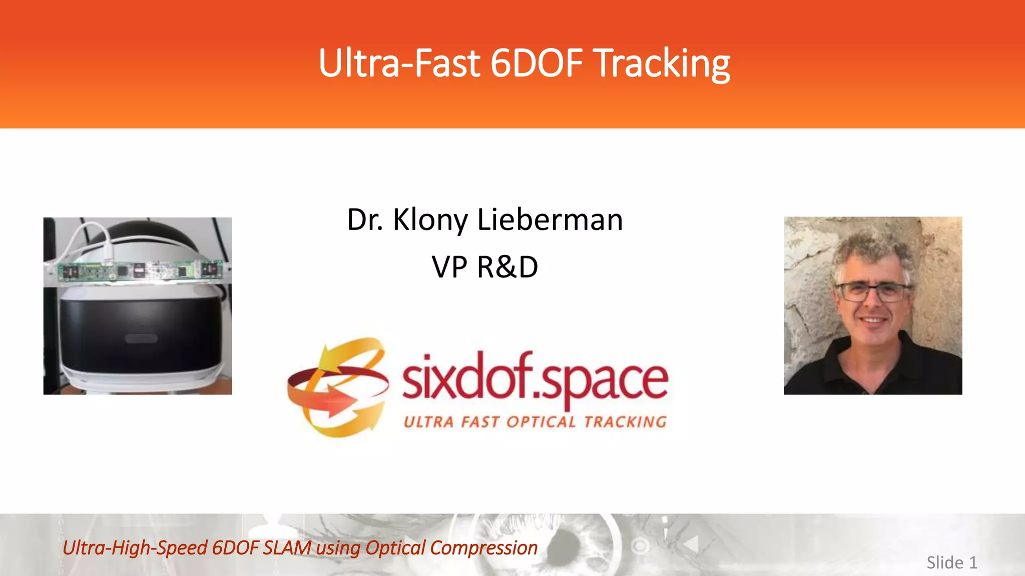 Klony Lieberman (Sixdof Space): Ultra Fast 6DOF Tracking | PPTX