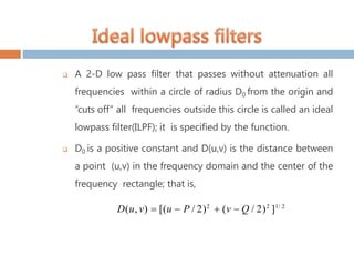 Image Enhancement using Frequency Domain Filters | PPTX