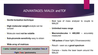 MALDI - TOF MS: Where Mass Spectrometry Meets Microbiology | PPTX