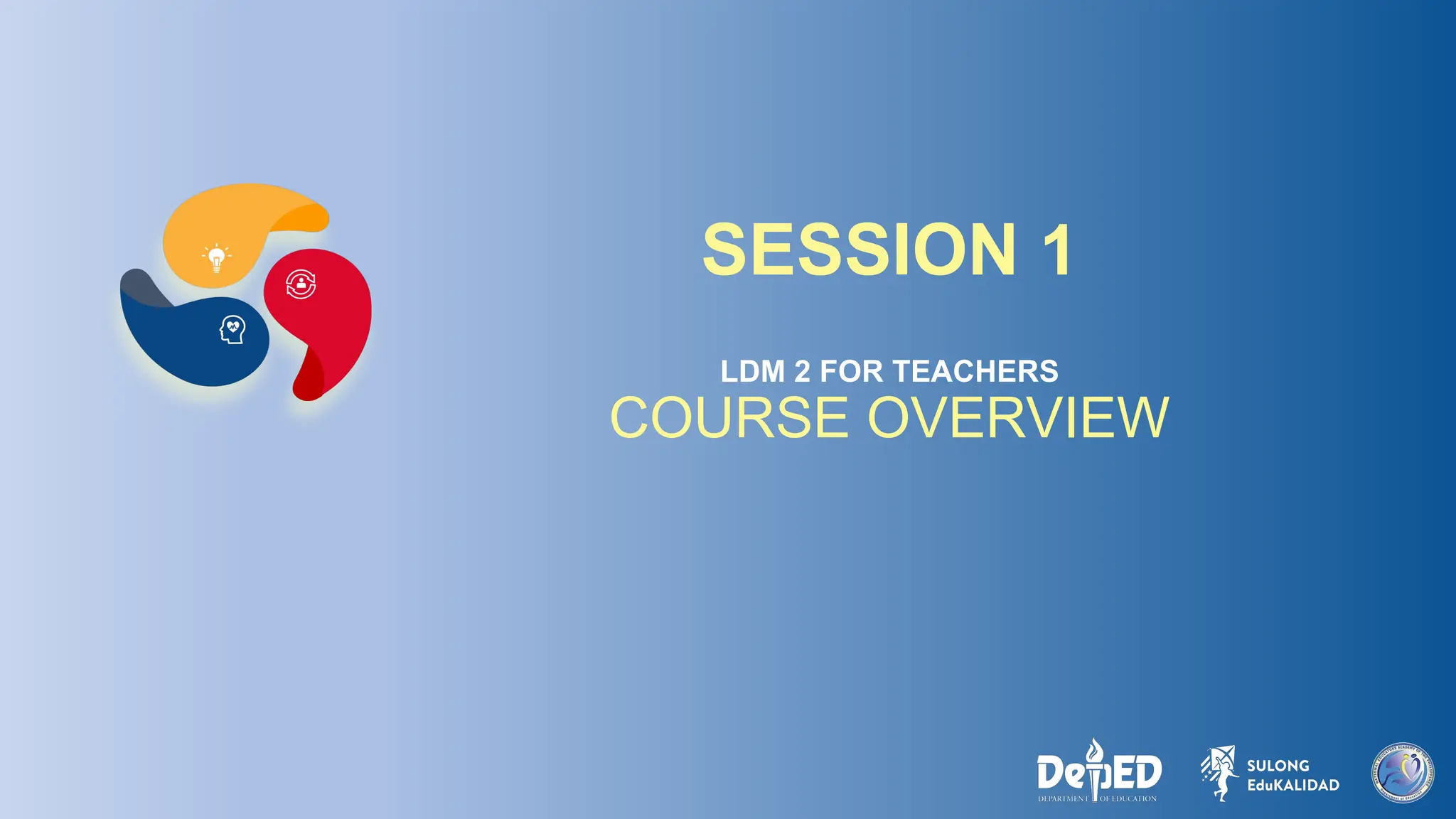 Final LDM2 for Teachers - Orientation.pptx