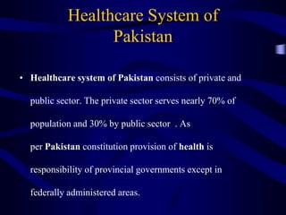 Final lecture on health care system in pakistan | PPTX