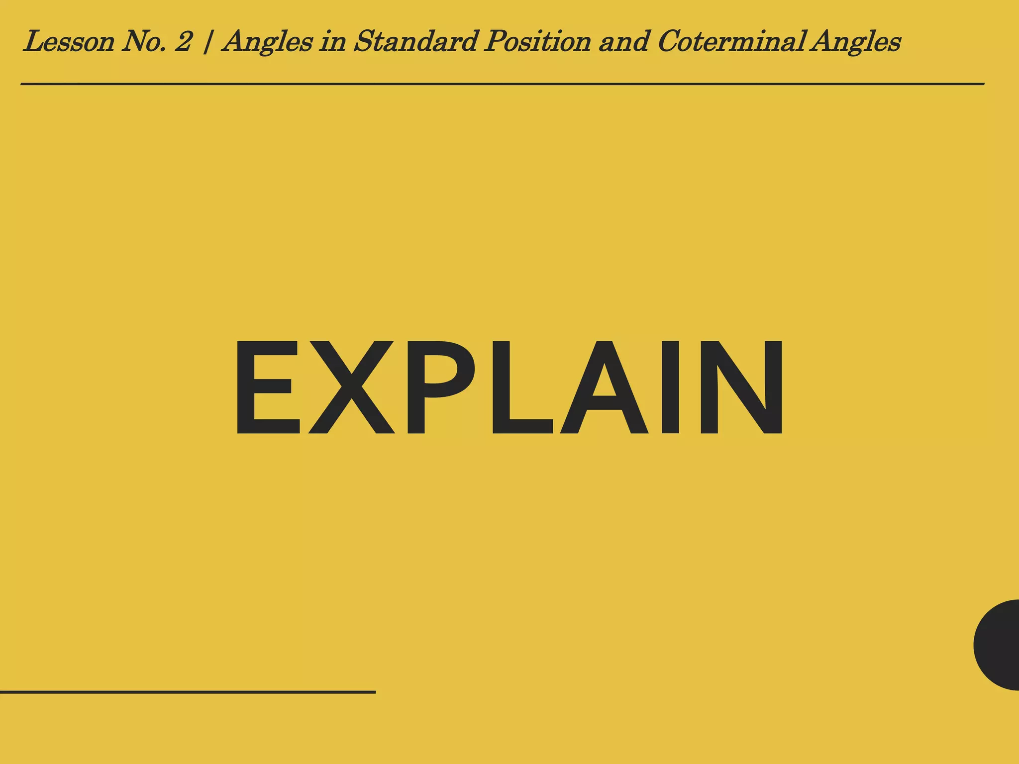 Lesson no. 2 (Angles in Standard Position and Coterminal Angles ) | PPTX