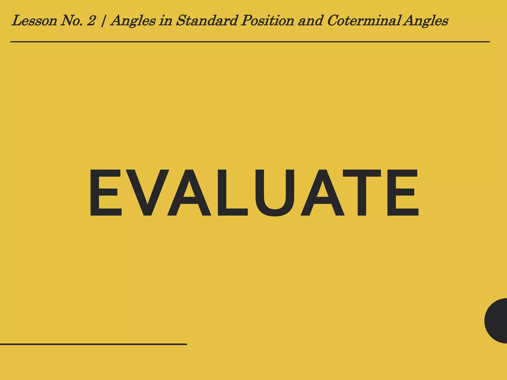 Lesson no. 2 (Angles in Standard Position and Coterminal Angles ) | PPTX