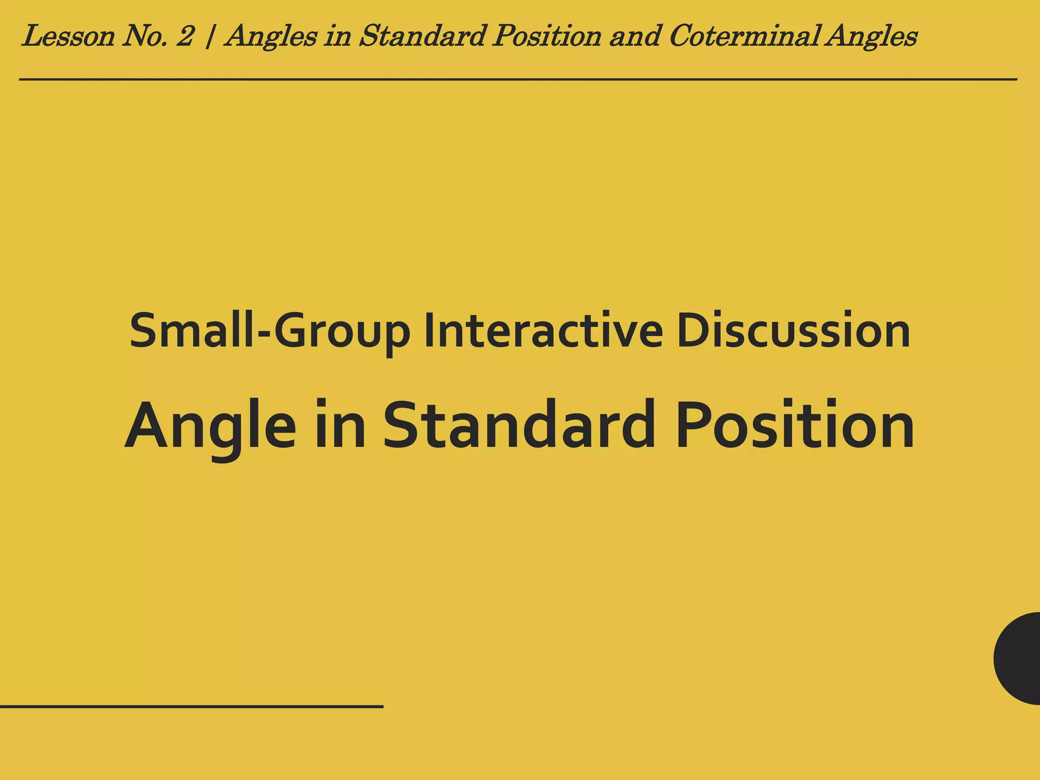 Lesson no. 2 (Angles in Standard Position and Coterminal Angles ) | PPTX