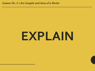 Lesson no. 3 (Arc Length and Area of a Sector | PPTX