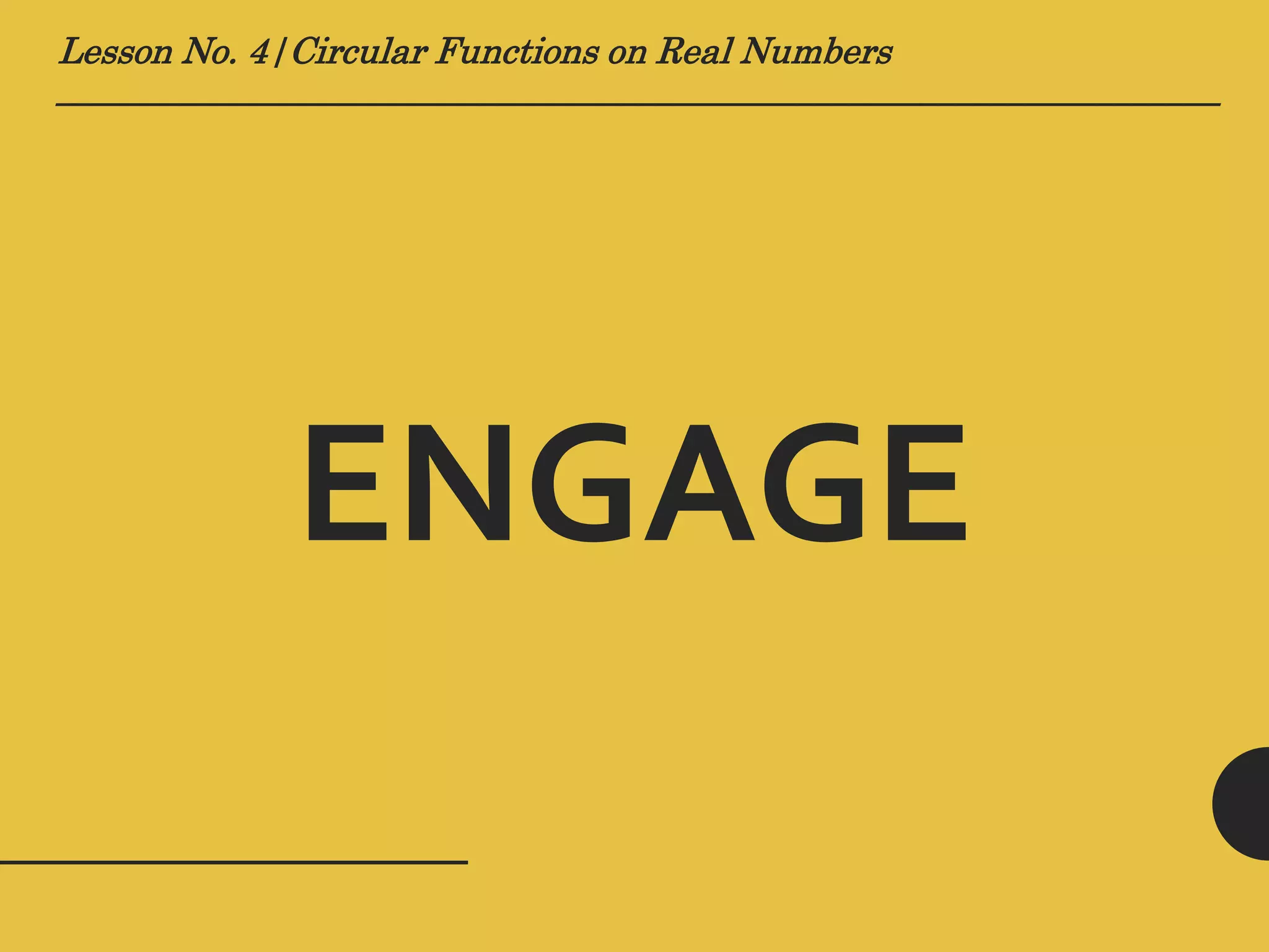 Lesson no. 4 (Circular functions on Real Numbers) | PPTX
