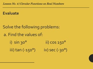 Lesson no. 4 (Circular functions on Real Numbers) | PPTX