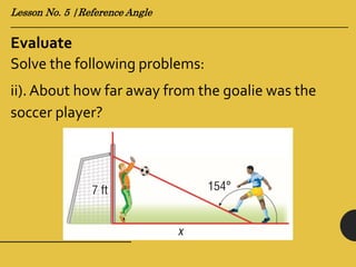 Lesson no. 5 (Reference Angle) | PPTX