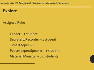 Lesson no. 7 (Graphs of Cosecant and Secant functions) | PPT