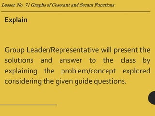 Lesson no. 7 (Graphs of Cosecant and Secant functions) | PPTX | Web ...