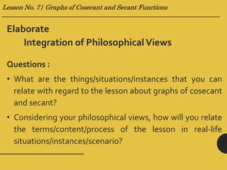 Lesson no. 7 (Graphs of Cosecant and Secant functions) | PPTX