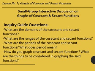 Lesson no. 7 (Graphs of Cosecant and Secant functions) | PPTX