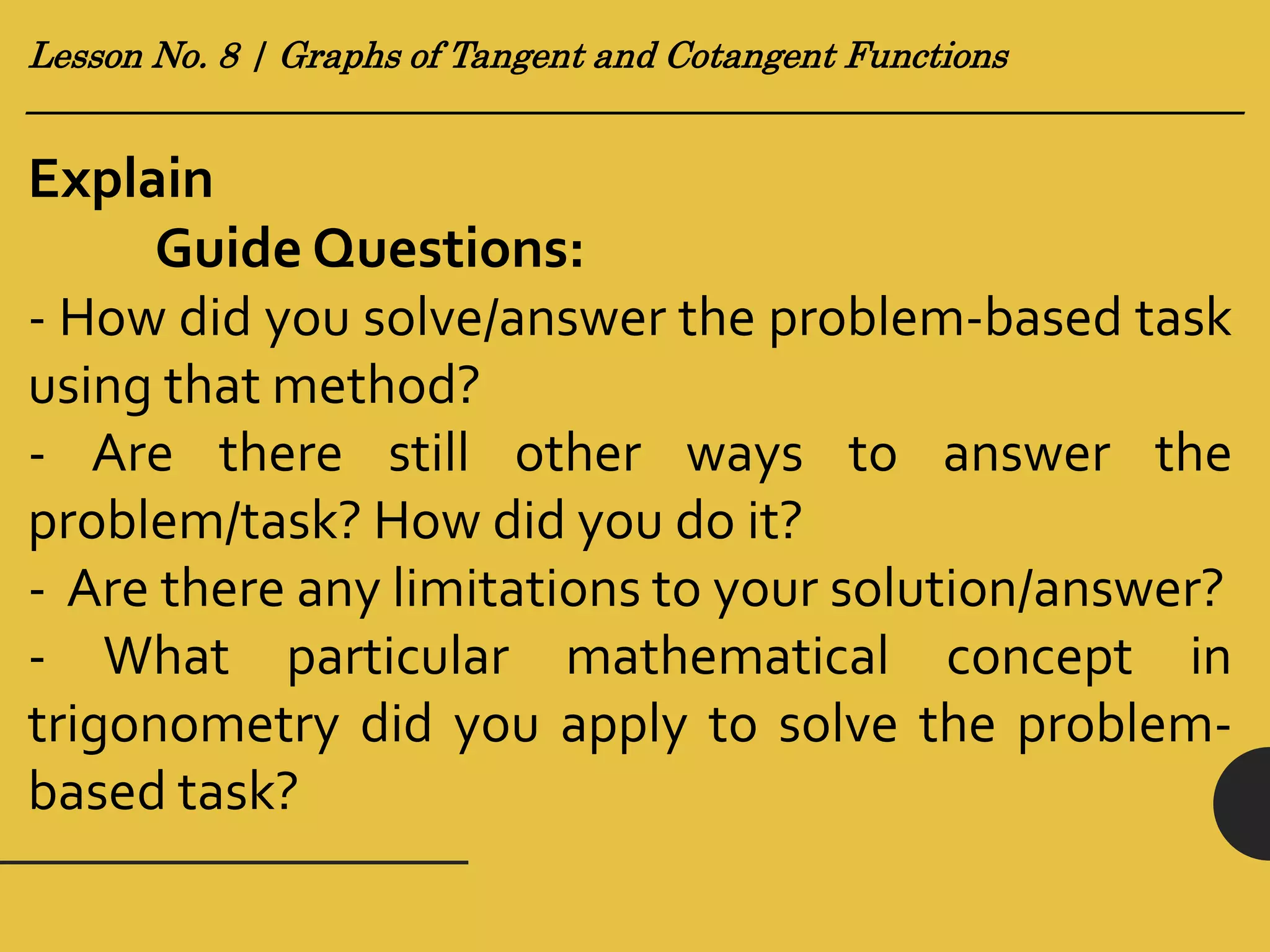 Lesson no. 8 (Graphs of Tangent and Cotangent Functions) | PPTX