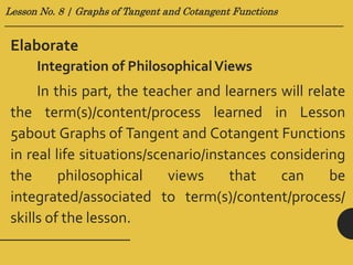 Lesson no. 8 (Graphs of Tangent and Cotangent Functions) | PPTX