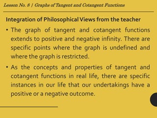 Lesson no. 8 (Graphs of Tangent and Cotangent Functions) | PPTX