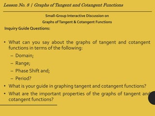 Lesson no. 8 (Graphs of Tangent and Cotangent Functions) | PPTX