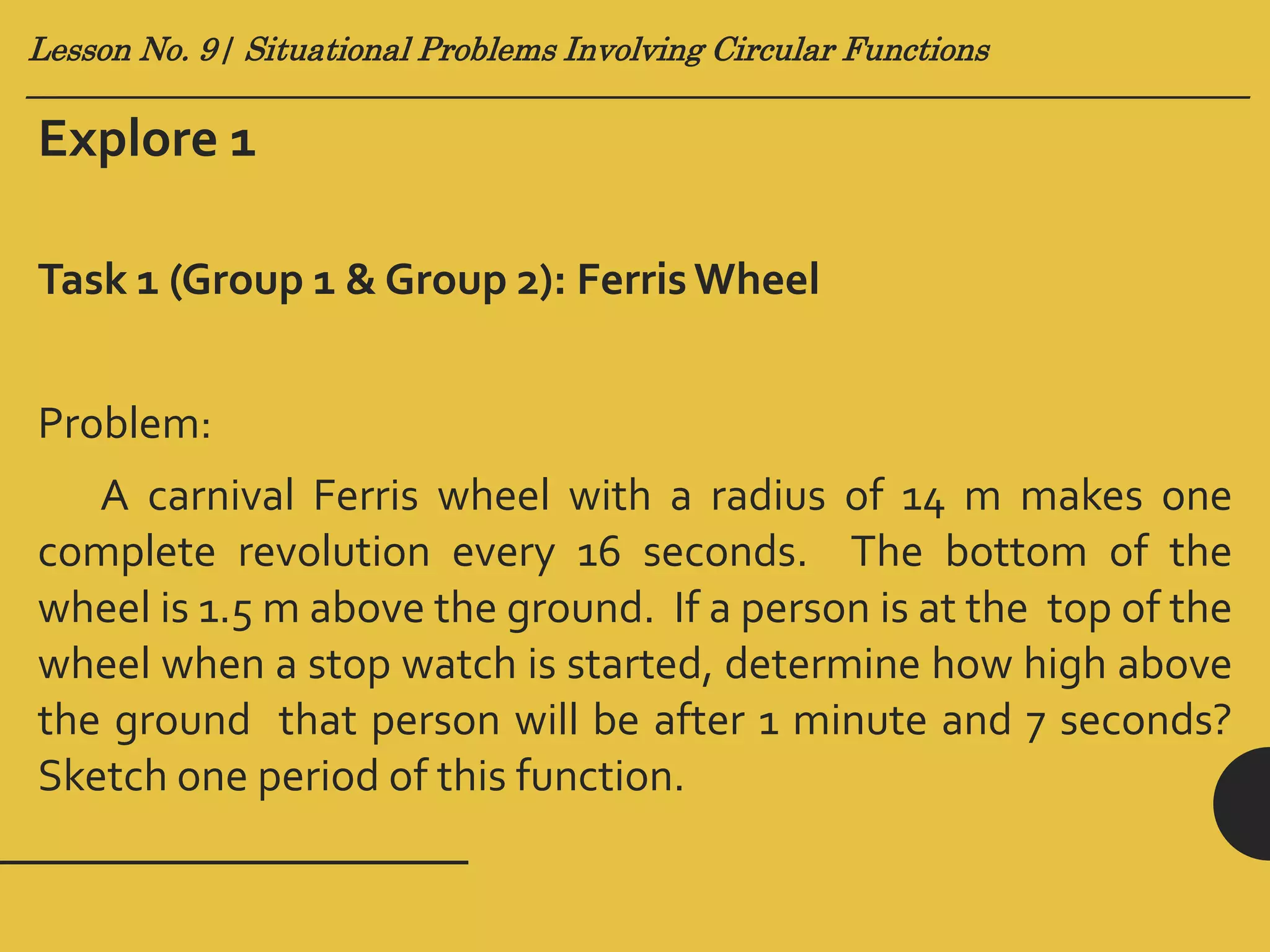 Lesson no. 9 (Situational Problems Involving Graphs of Circular ...
