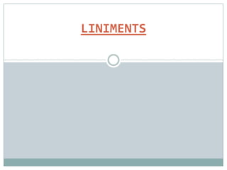 Liniments Presentation | PPTX
