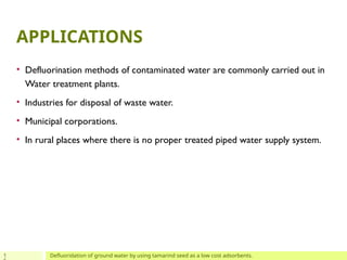 Defluoridation of ground water by using tarmind seed | PPT