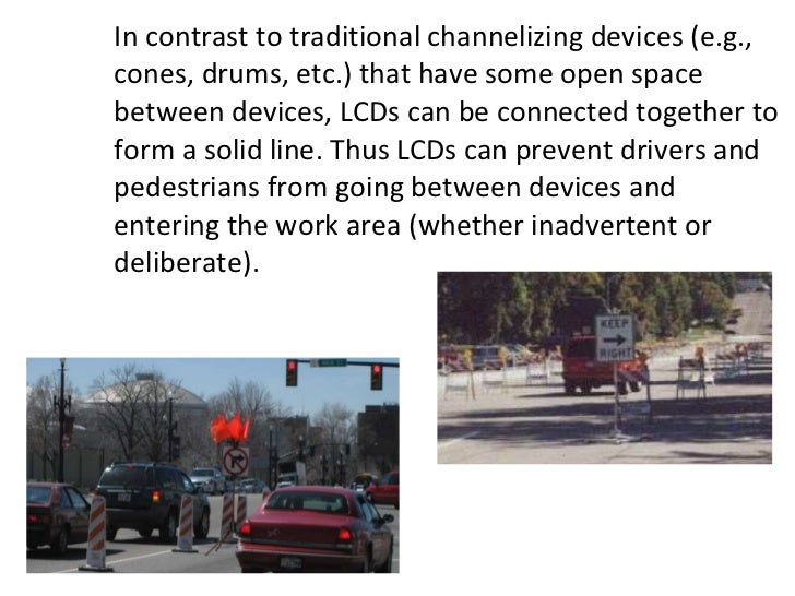 Longitudinal Channelizing Devices