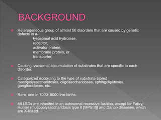 Final lysosomal storage diseases2 | PPTX