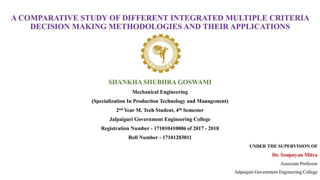 A COMPARATIVE STUDY OF DIFFERENT INTEGRATED MULTIPLE CRITERIA DECISION MAKING METHODOLOGIES AND ...