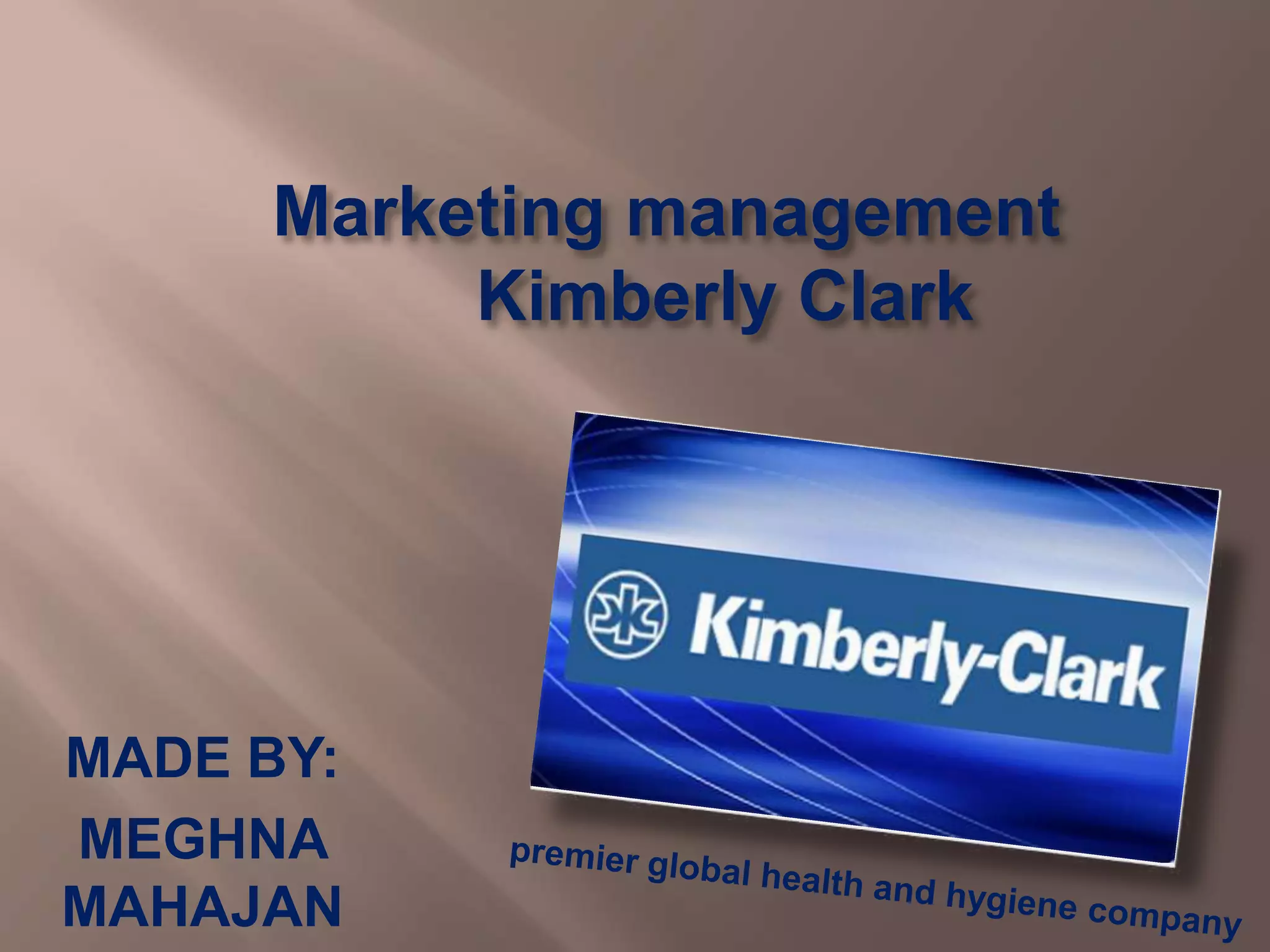 kimberly clark marketing assngmt | PPTX