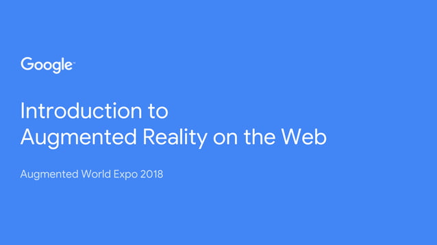 Introduction to Augmented Reality on the Web | PPTX | Browsers | Computer Software and Applications