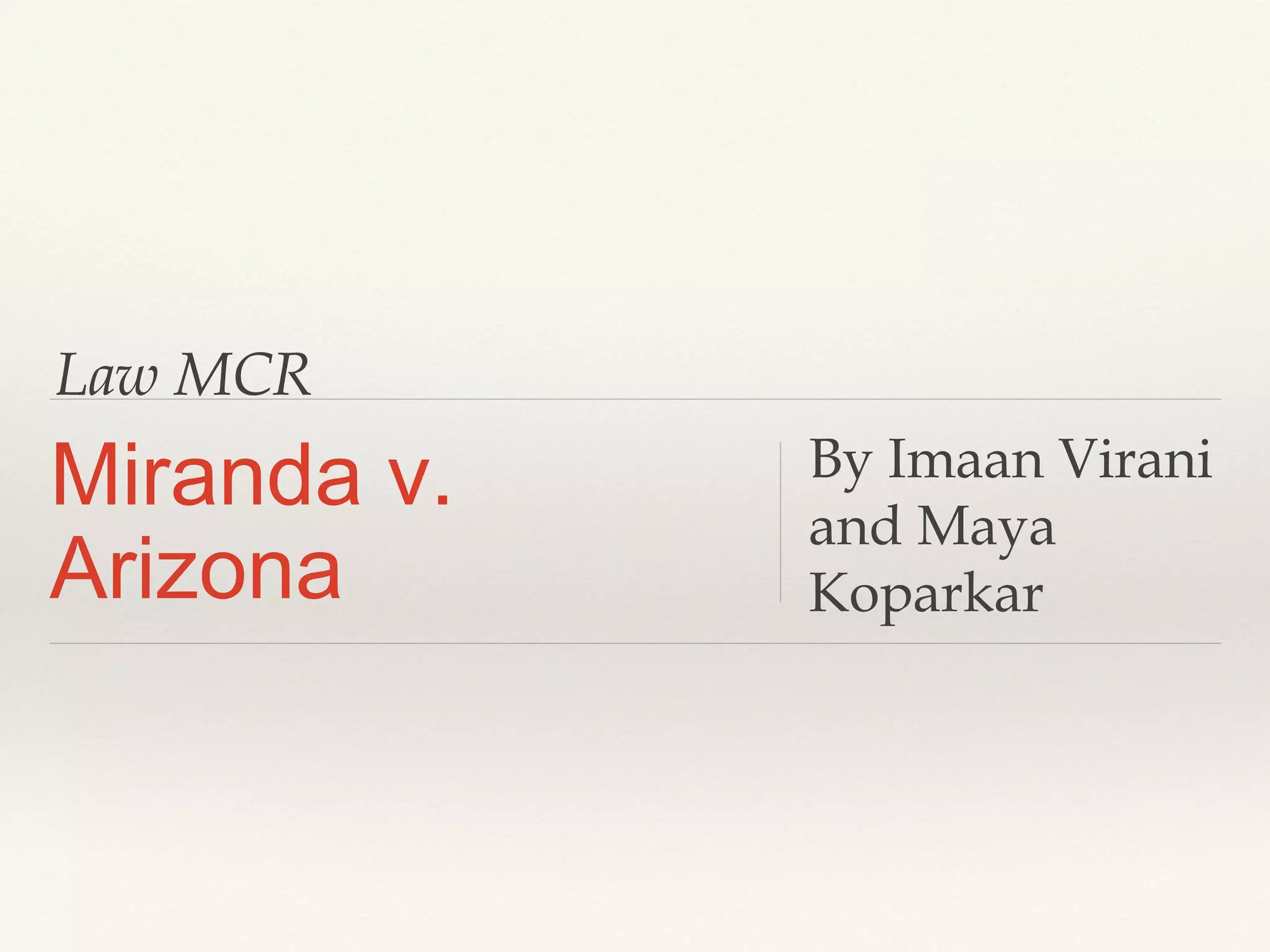 Presentation on a Famous Legal Case: Miranda vs. Arizona | PPT