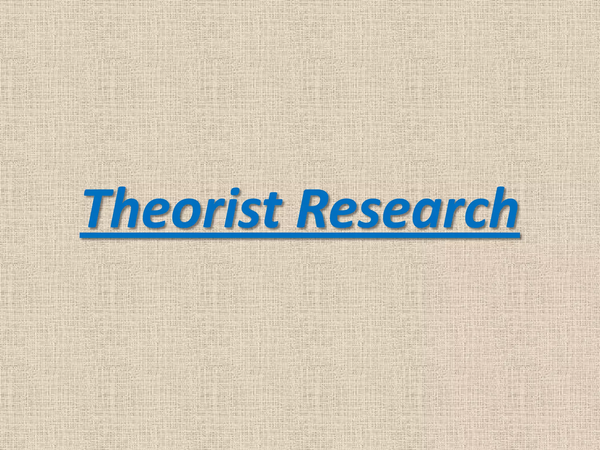 Theorist Research | PPTX