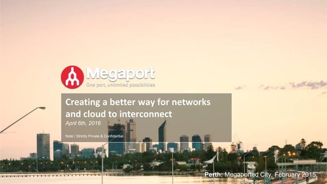 MegaPort: Creating a Better Way for Networks and Cloud to Interconnect | PPTX