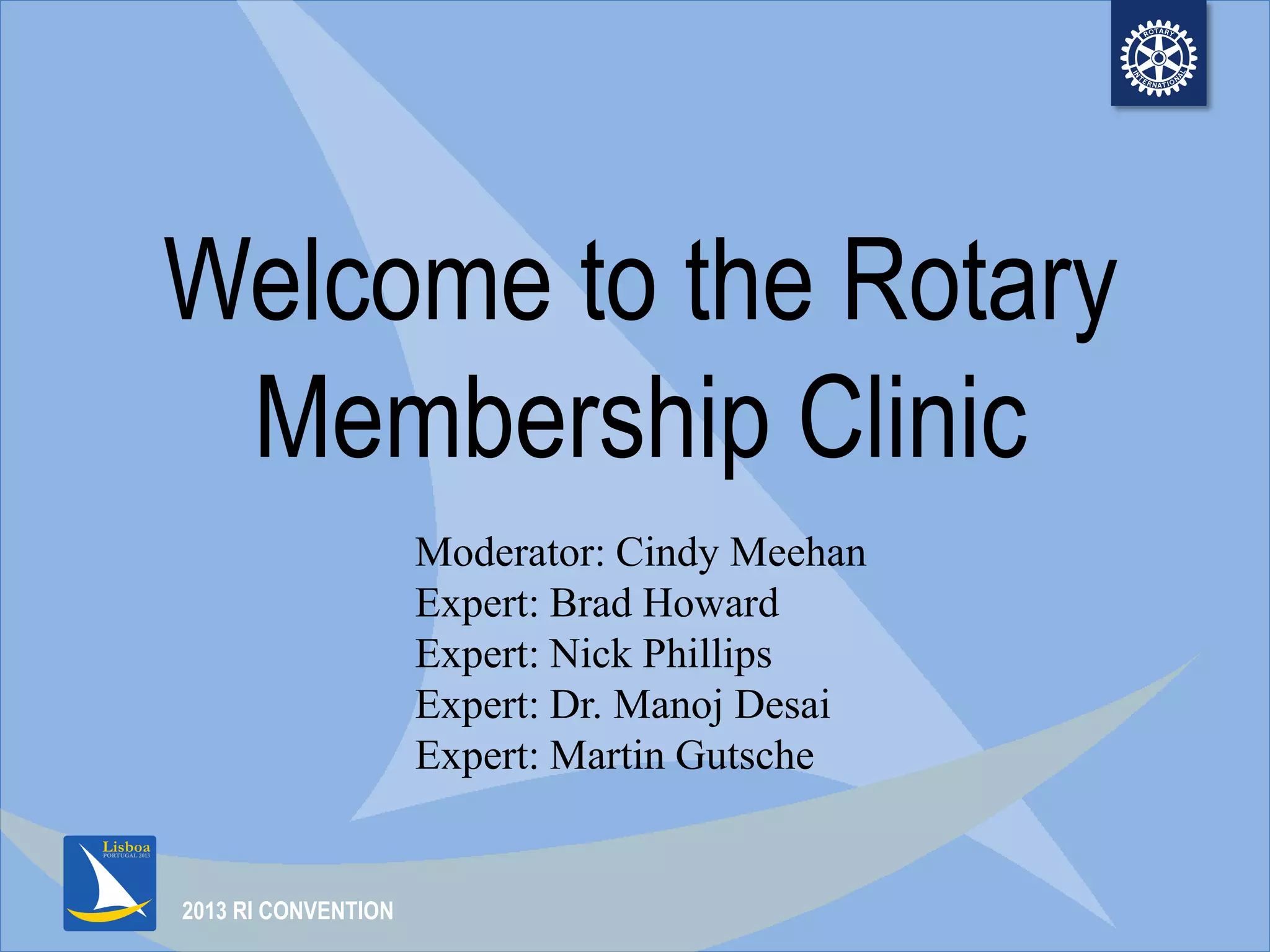 IC13 - Visit the Rotary Membership Clinic | PPT